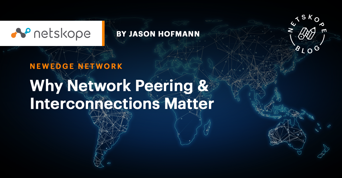Warum Netzwerk-Peering und -Verbindungen wichtig sind - Netskope