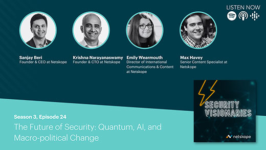 Die Zukunft der Sicherheit: Quanten, KI und makropolitischer Wandel - Netskope