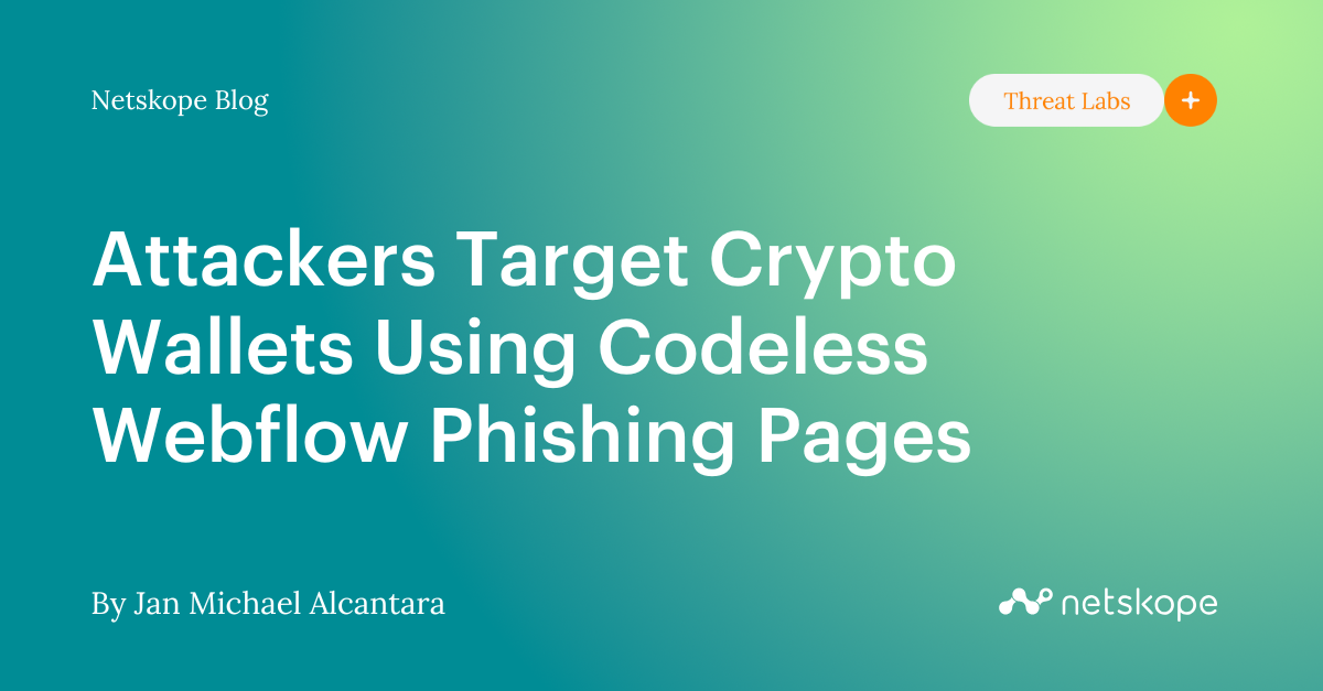 Angreifer zielen auf Krypto-Wallets ab, indem sie codelose Webflow-Phishing-Seiten verwenden ...