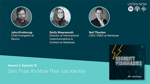 Podcast: Explorando los conceptos erróneos sobre la identidad & Zero Trust - Netskope