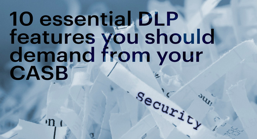 10 fonctionnalités DLP (Prévention des pertes de données) essentielles ...
