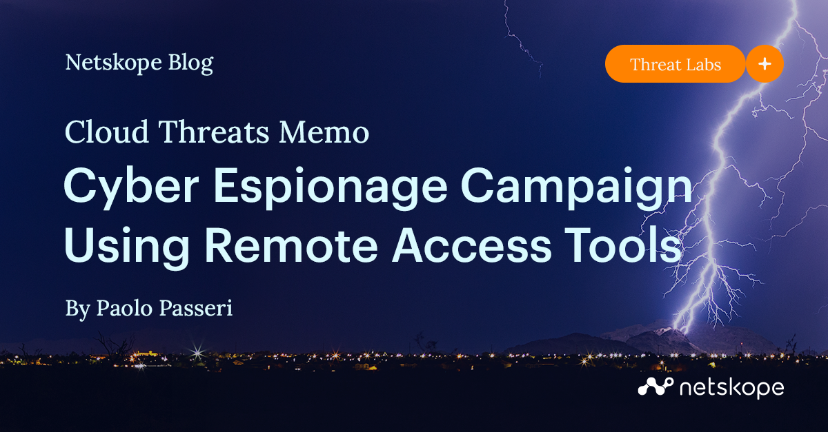 Cloud Threats Memo: Cyber Espionage Campaign Using Remote Access Tools ...
