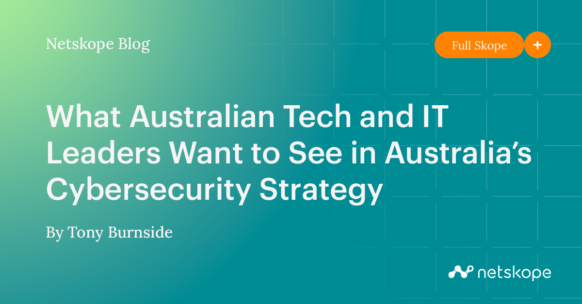 What Australian Tech and IT Leaders Want to See in Australia’s ...