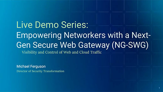 ライブデモシリーズ: Next Gen Secure Web Gateway でネットワーク担当者に力を与える(NG-SWG)-Netskope