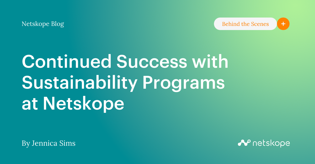 Continued Success with Sustainability Programs at Netskope - Netskope