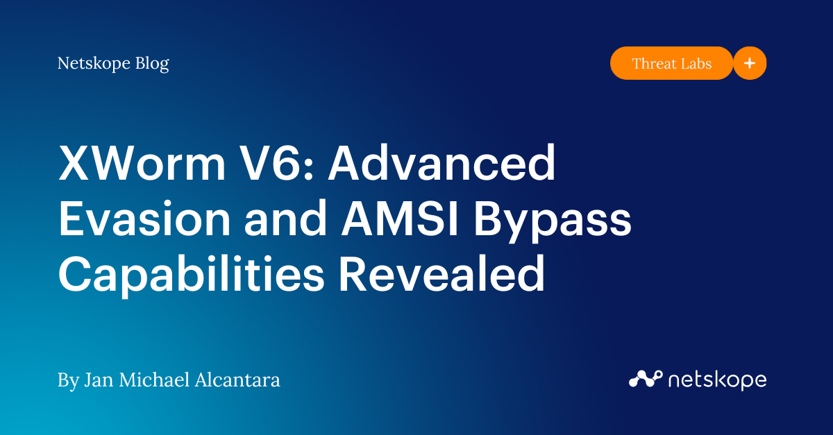 XWorm V6: 高度な回避機能と AMSI バイパス機能が明らかに