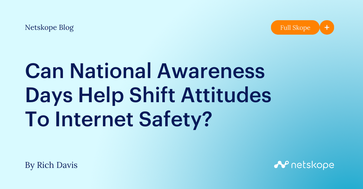 Can National Awareness Days Help Shift Attitudes To Internet Safety ...