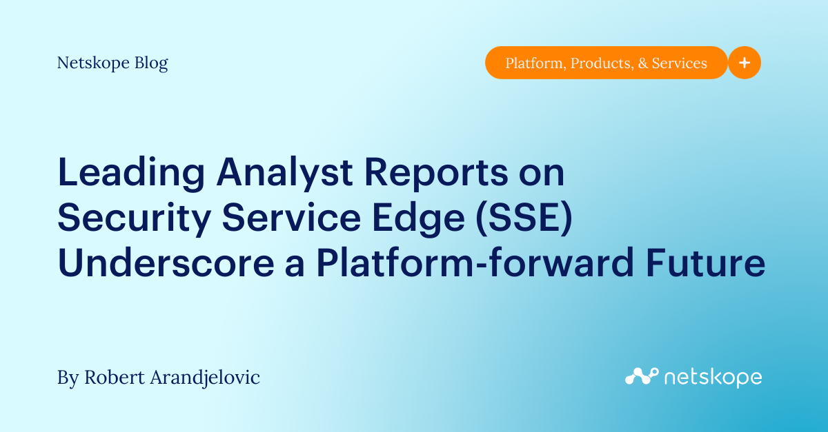 Os principais relatórios de analistas sobre o Security Service Edge (SSE) destacam um futuro ...