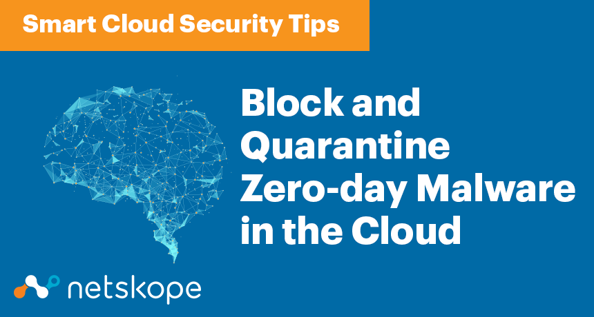 Smart Cloud Security: Block and Quarantine Zero-day Malware in the ...