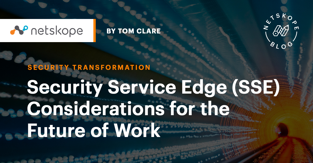 Future of Work: Key Security Considerations with SSE