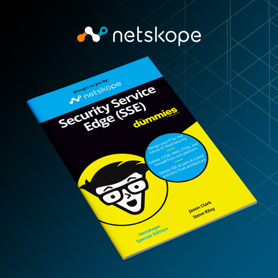 Announcing Security Service Edge (SSE) for Dummies - Netskope