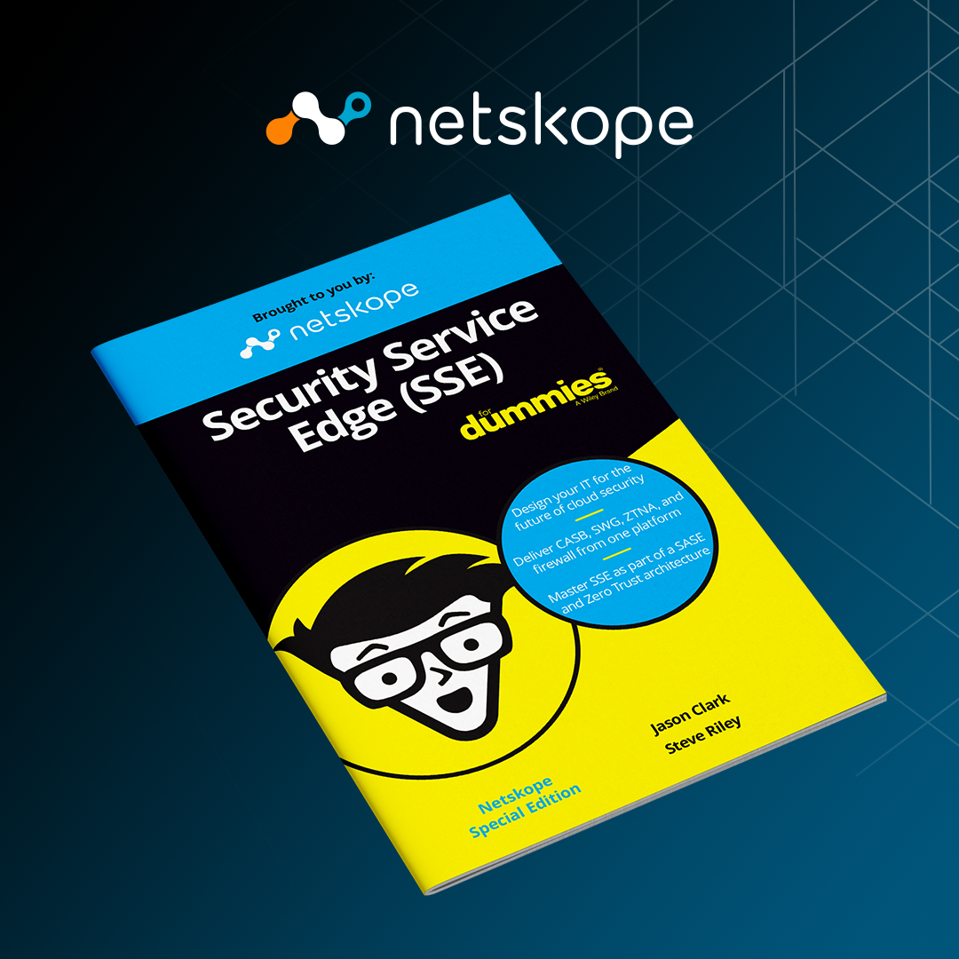 Announcing Security Service Edge (SSE) for Dummies - Netskope