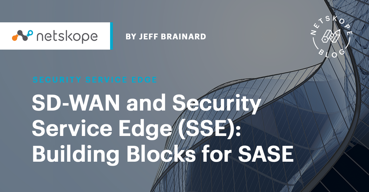 How SD-WAN and SSE Power the Future of SASE Architecture