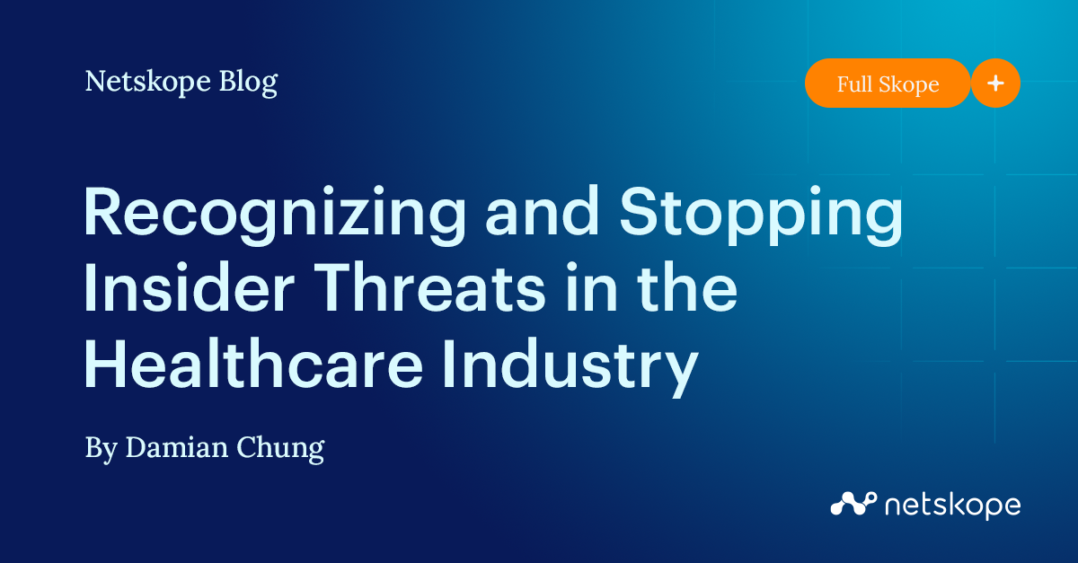 Recognizing and Stopping Insider Threats in the Healthcare Industry ...