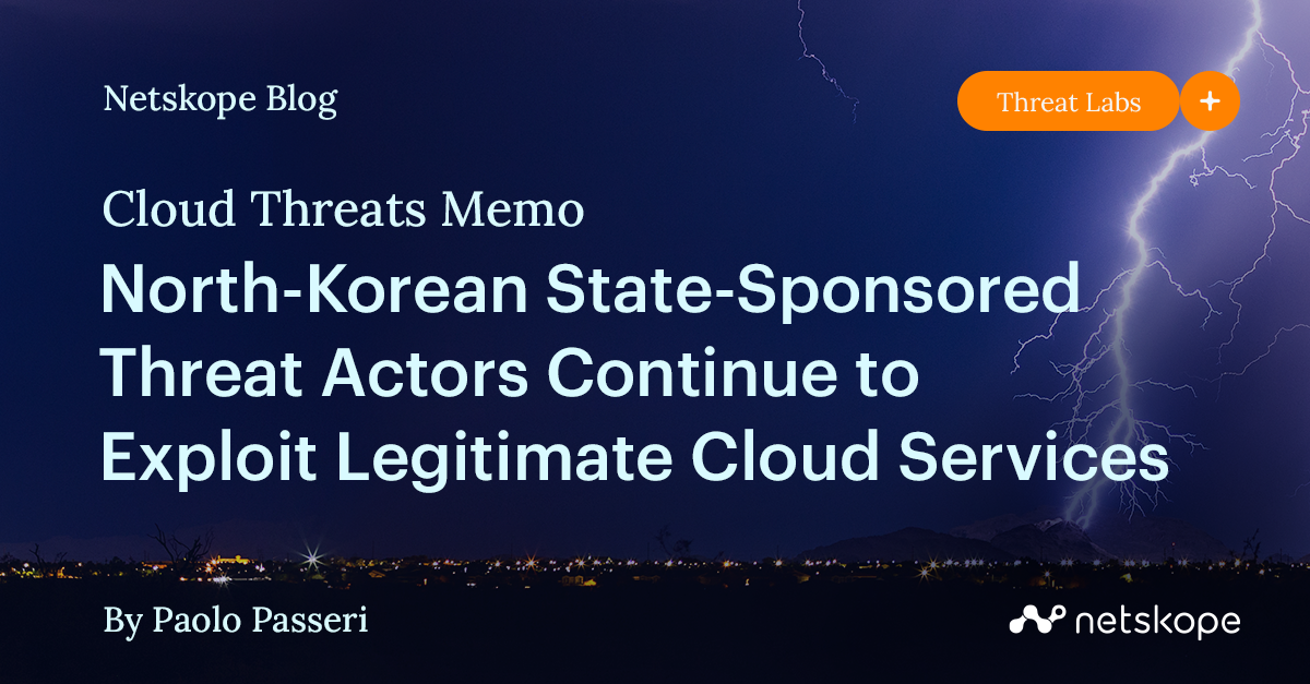 Cloud Threats Memo: North-Korean State-Sponsored Threat Actors Continue ... Cloud Threats Memo: North-Korean State-Sponsored Threat Actors Continue ...
