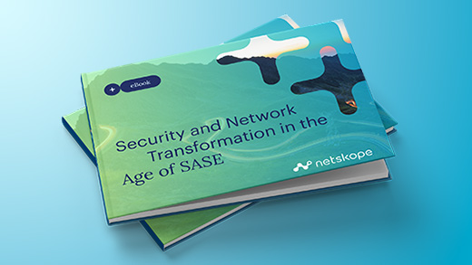 Security And Network Transformation In The Age Of Sase Netskope