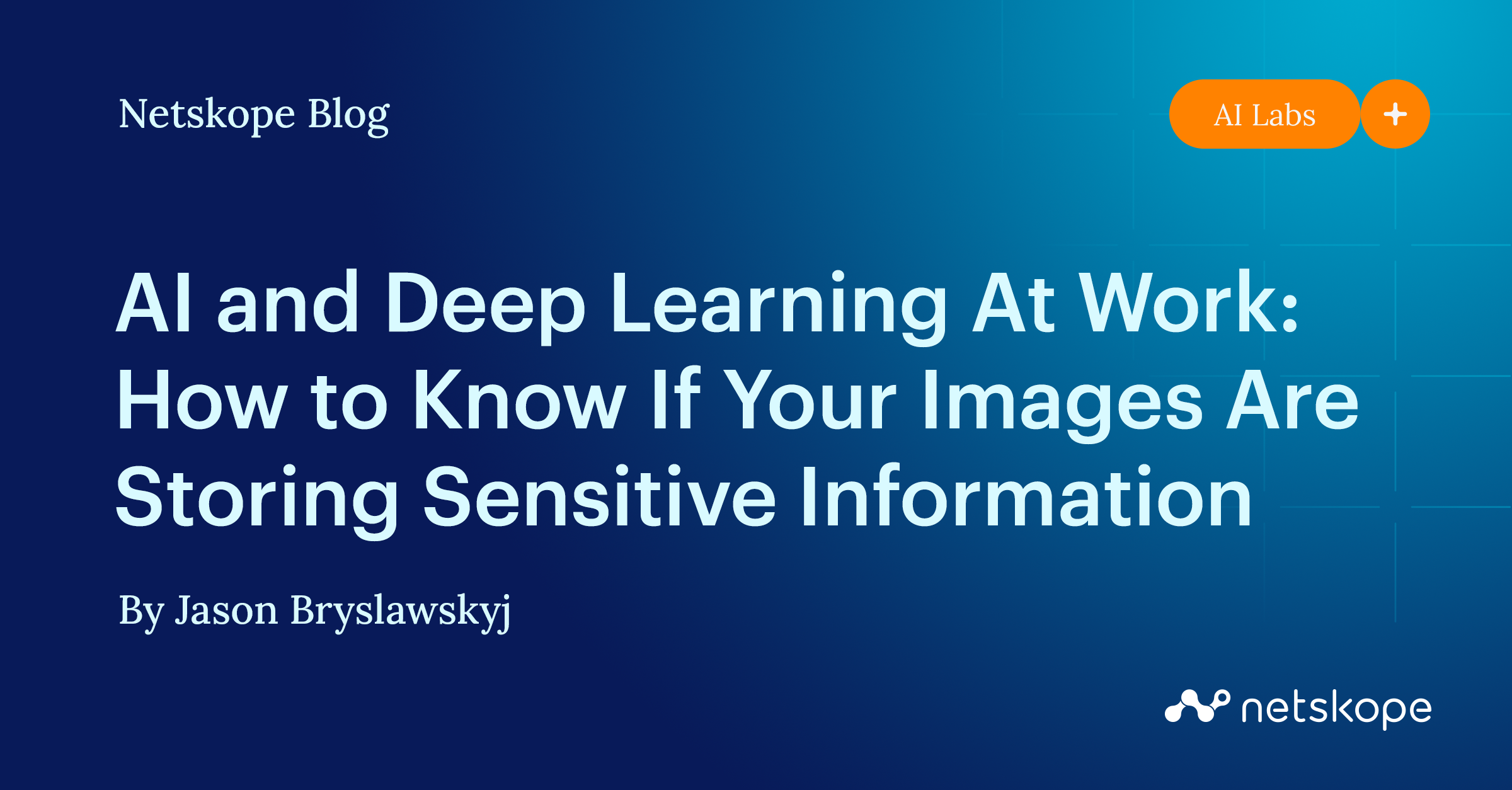 Ai And Deep Learning At Work How To Know If Your Images Are Storing Sensitive Information