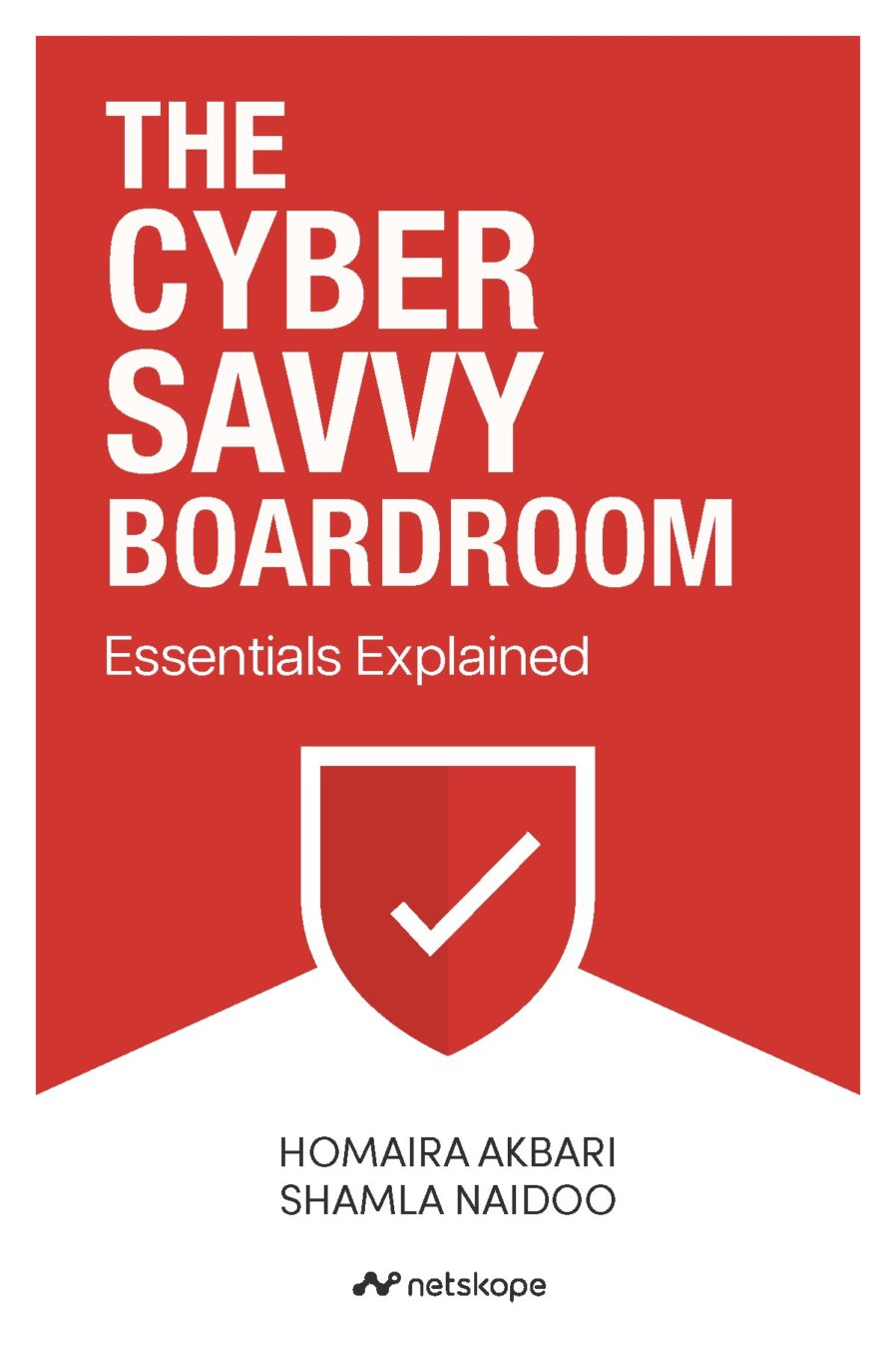 Announcing ‘The Cyber Savvy Boardroom: Essentials Explained’ - Netskope