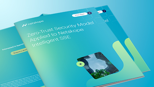 White Paper: Zero Trust Security Model and Netskope SSE - Netskope White Paper: Zero Trust Security Model and Netskope SSE - Netskope