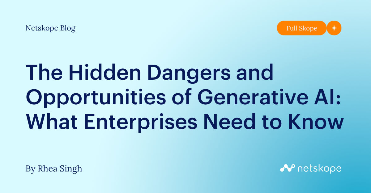 The Hidden Dangers and Opportunities of Generative AI: What Enterprises ...